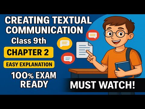 Creating Textual Communication – Class 9th Chapter 2 | Easy Explanation with Examples | CBSE 2025-26