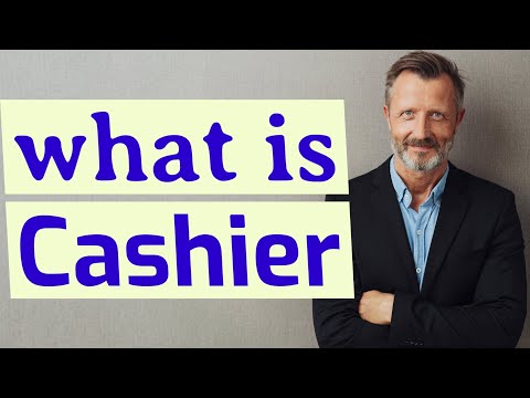 Cashier | Definition of cashier ๐ ๐ ๐ ๐ ๐