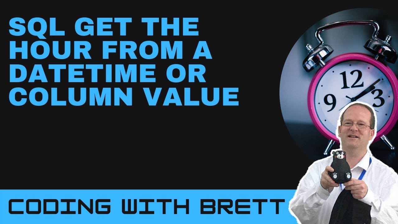Get the Hour From a SQL Server DateTime or Column Value