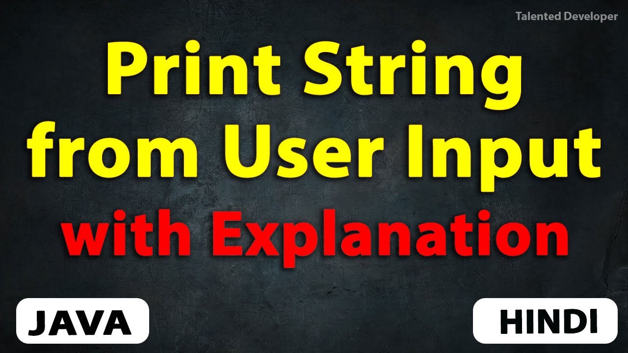 Java Program to Print String from User Input with explanation