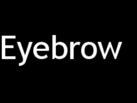 How to Pronounce Eyebrow