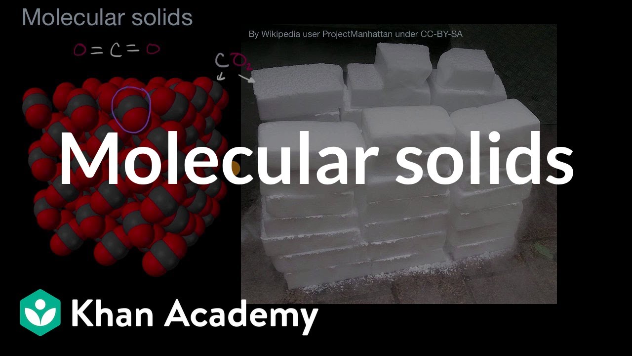 Molecular solids | Intermolecular forces and properties | AP Chemistry | Khan Academy