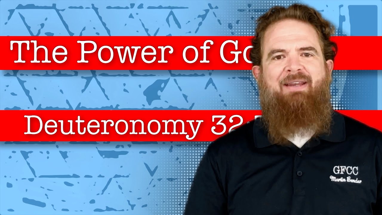 The Power of God - Deuteronomy 32:39-43