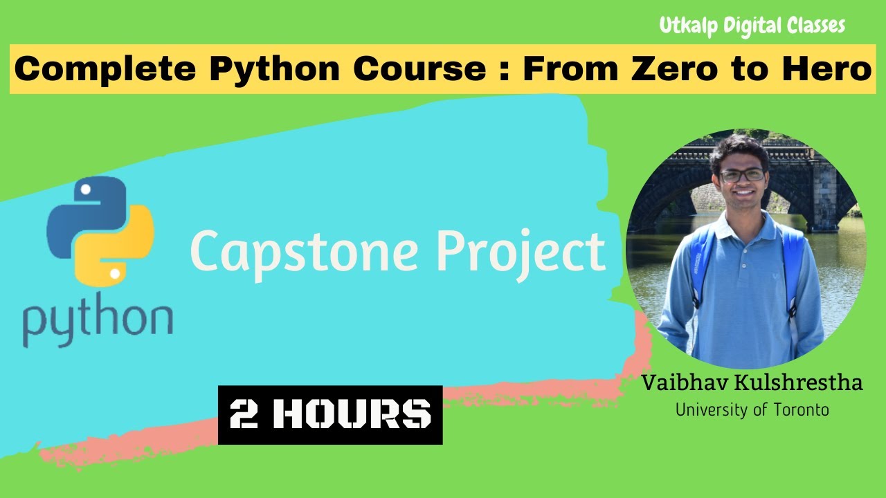 CAPSTONE PROJECT | Zero to Hero with Python | Lecture 06