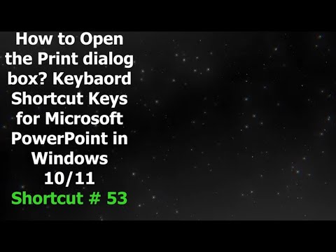How to Open Print Dialog Box in PPT | Keyboard Shortcut Keys for Microsoft PowerPoint for Windows 10