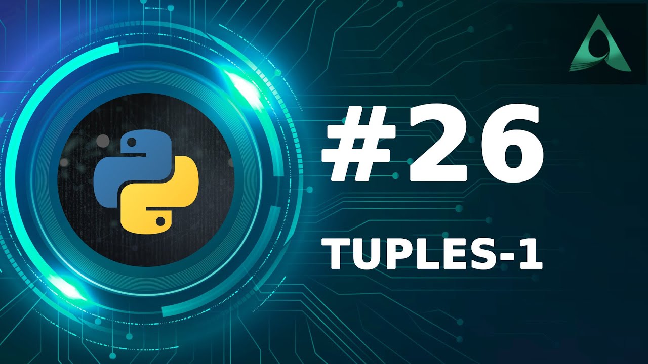 #26 Tuples - Part 1 (Python Tutorials)