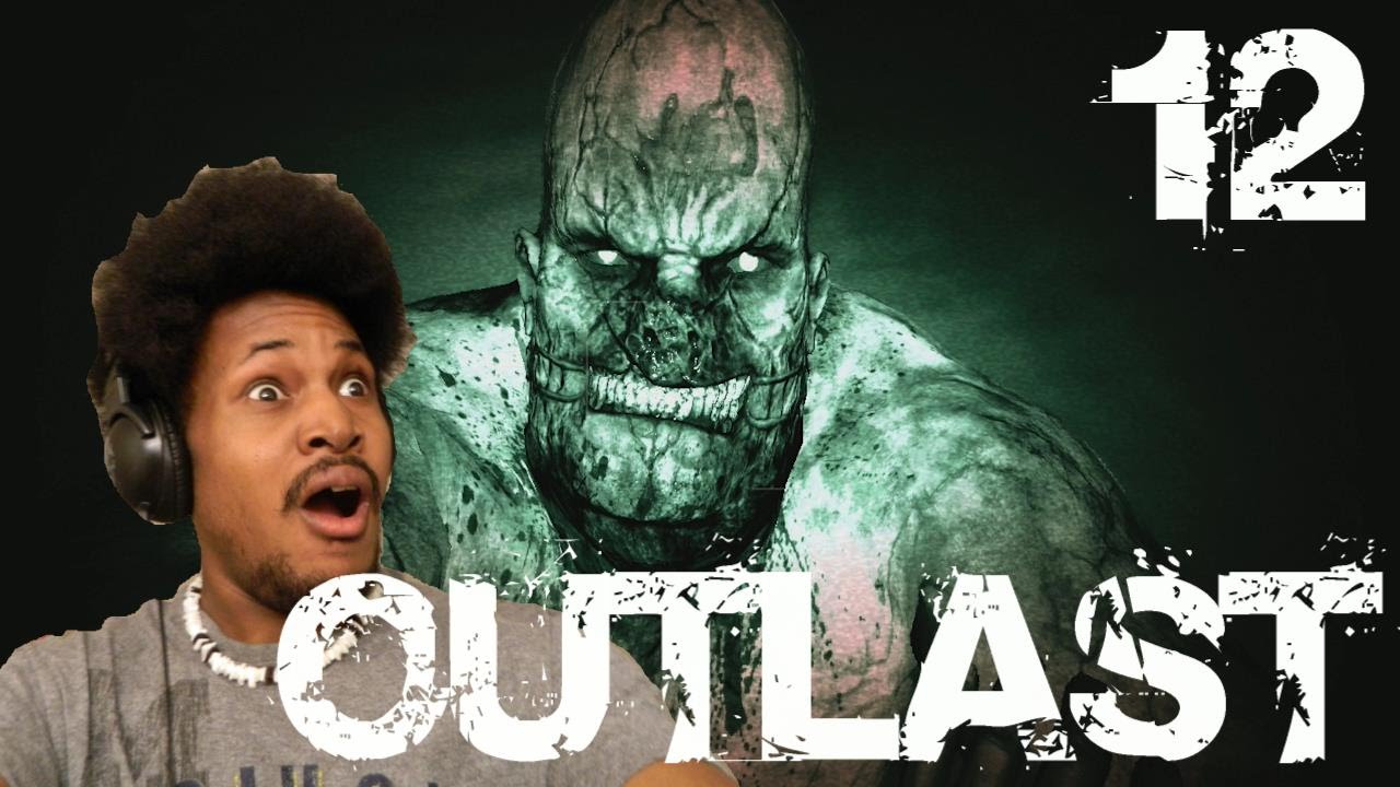 Outlast [12] Gameplay Walkthrough | BYE BYE CHRIS! ...sucka