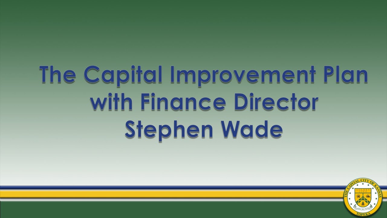What is the City of Topeka’s Capital Improvement Plan (CIP)?