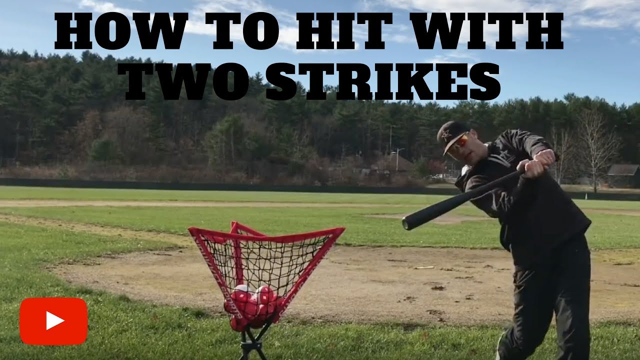 How To Hit With Two Strikes