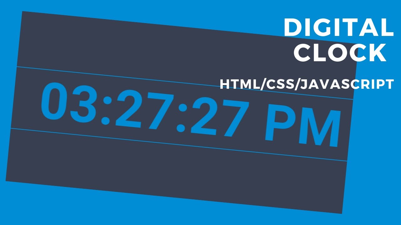 Awesome Digital Clock Tutorial - HTML / CSS / Javascript