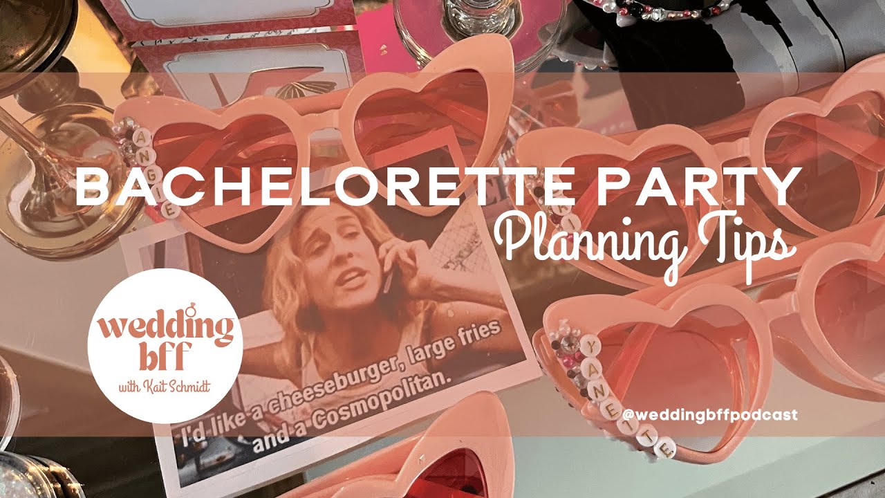 12: Bachelorette Party Planning Tips