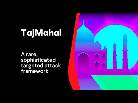 TajMahal: a rare, sophisticated targeted attack framework