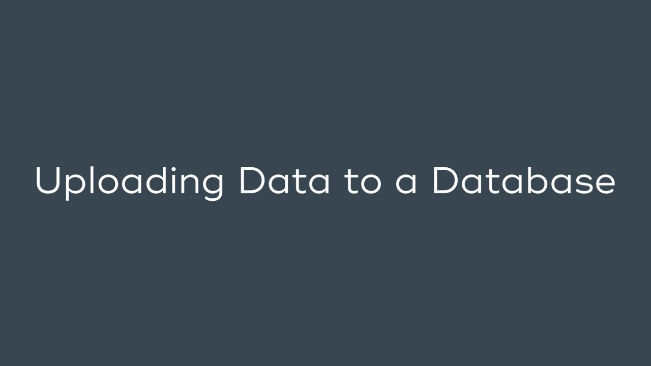 Uploading Data to a Database