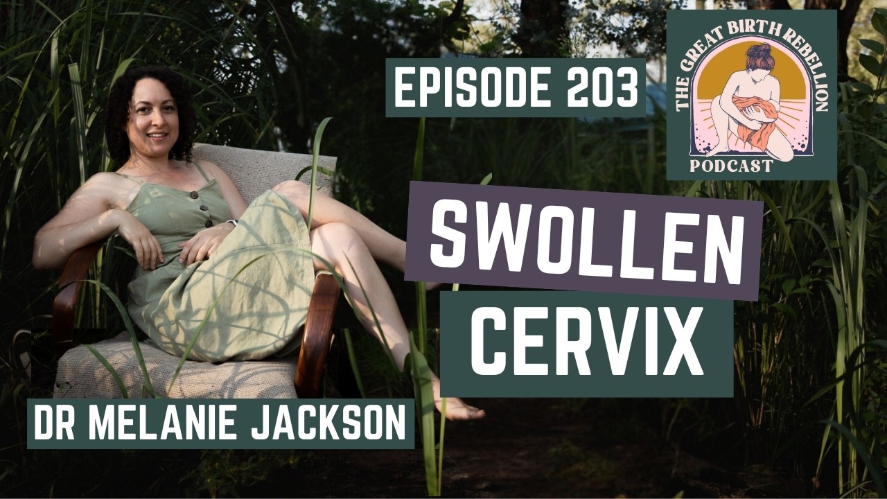Episode 203 - Swollen Cervix
