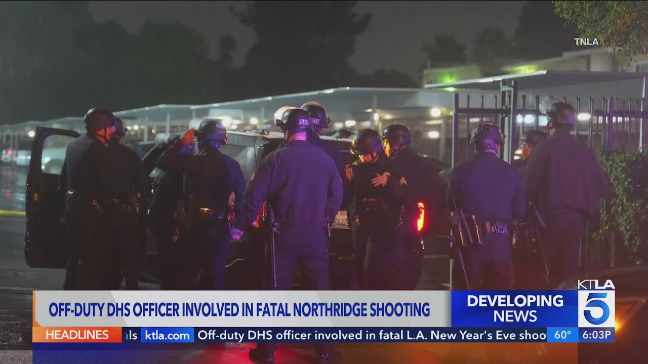 Off-duty DHS officer involved in fatal shooting of man in Northridge