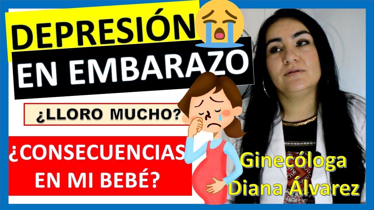 DEPRESIÓN y ANSIEDAD en el  EMBARAZO, ¿AFECTA MI BEBÉ?, por GINECÓLOGA DIANA ALVAREZ