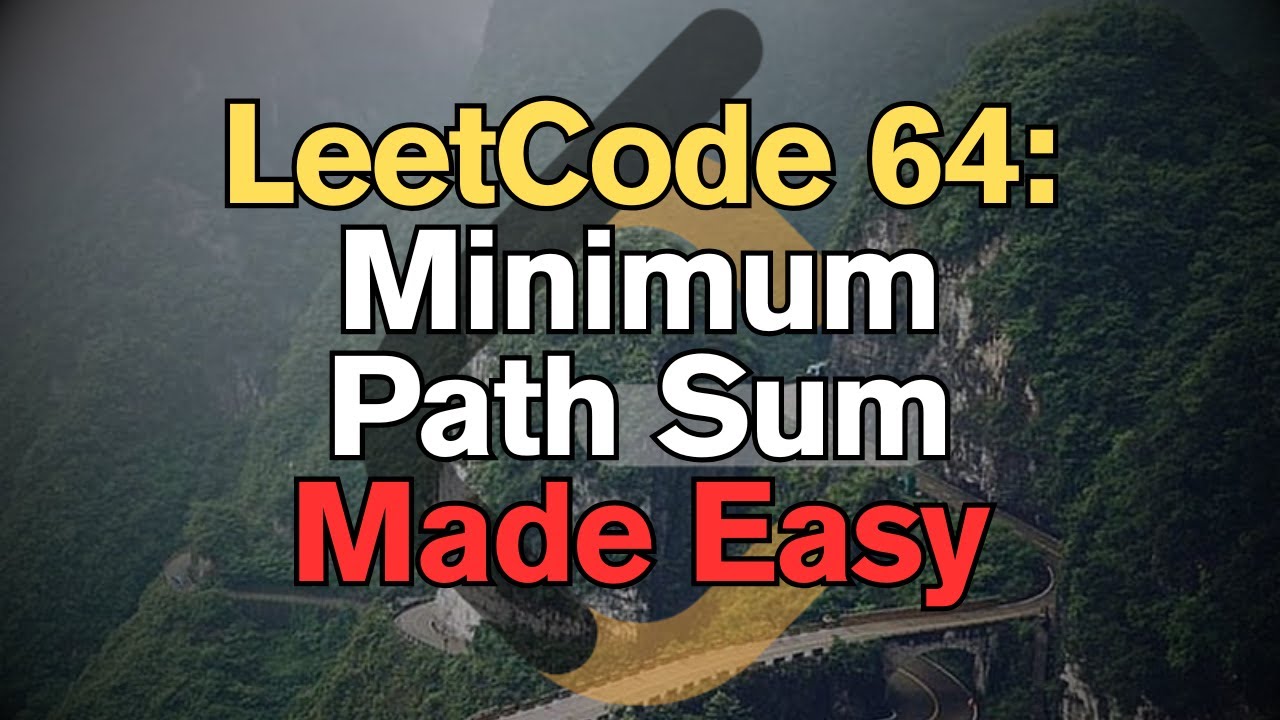 LeetCode 64: Minimum Path Sum Made Easy For Complete Beginners – Python Tutorial