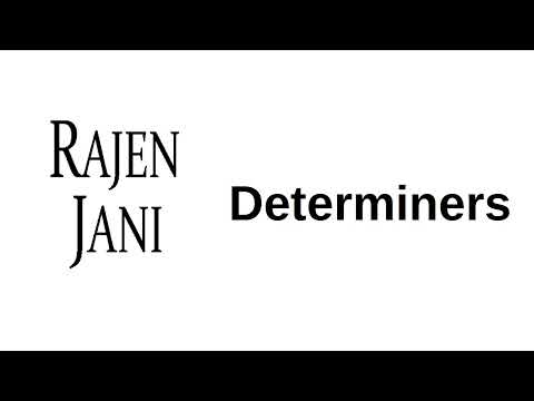 Determiners – Rajen Jani