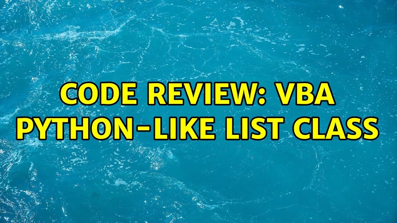 Code Review: VBA Python-like List Class (3 Solutions!!)