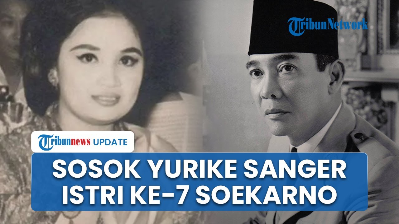 Mengenang Yurike Sanger, Istri ke-7 Presiden Soekarno Meninggal Dunia ...