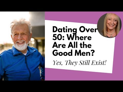 Over 50 Dating: Are There Really Any Good Single Men Over 50 Left?