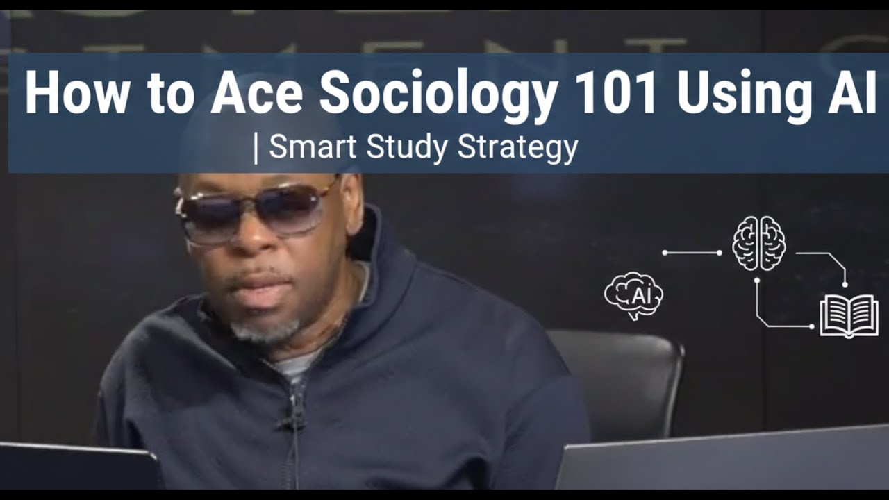 How to Ace Sociology 101 Using AI | Smart Study Strategy