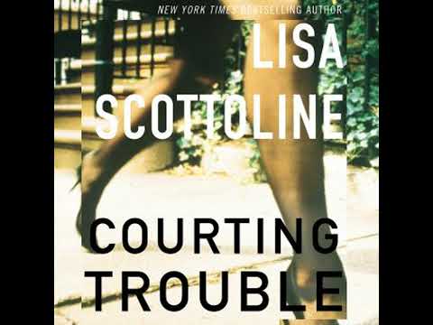 Courting Trouble by Lisa Scottoline