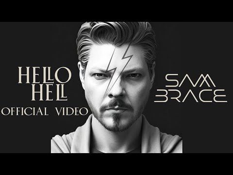 “Hello Hell” video released by Sam Brace