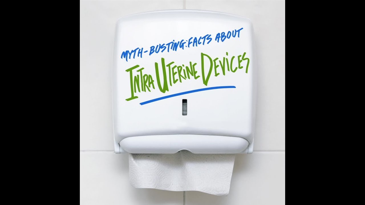 Myth-busting facts about... IUDs