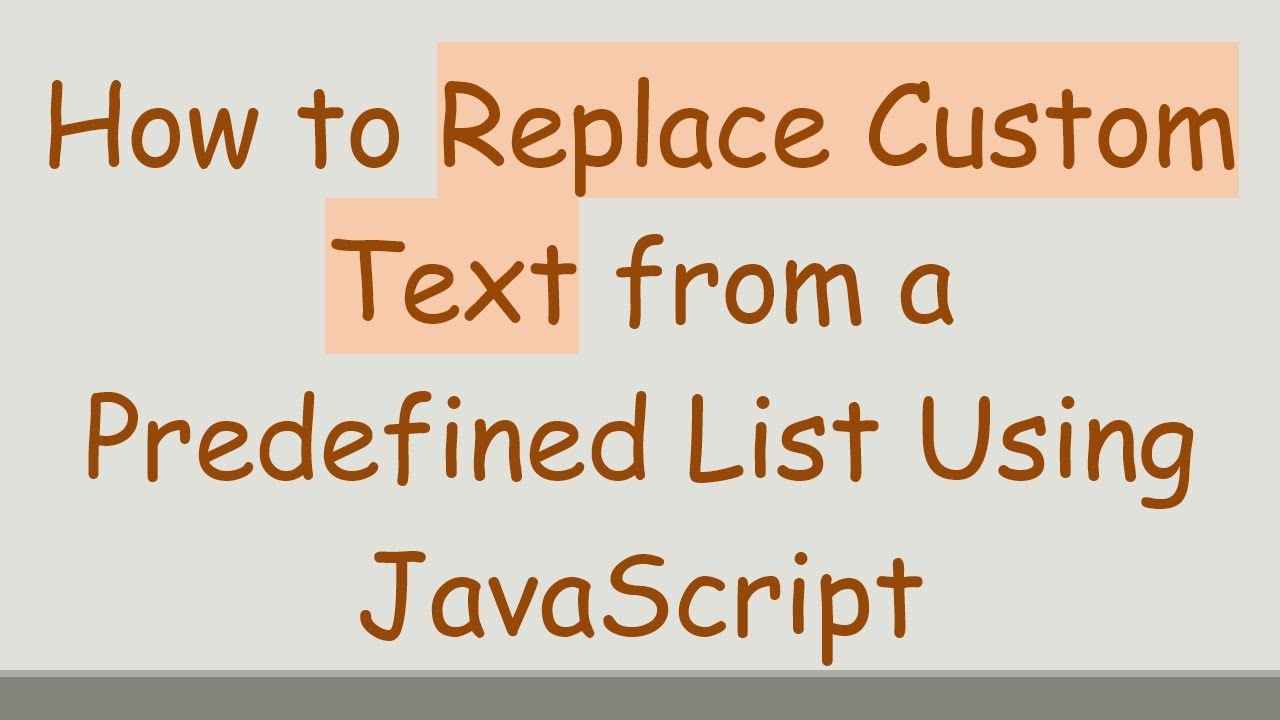 How to Replace Custom Text from a Predefined List Using JavaScript
