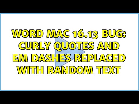 Word Mac 16.13 BUG: curly quotes and em dashes replaced with random text