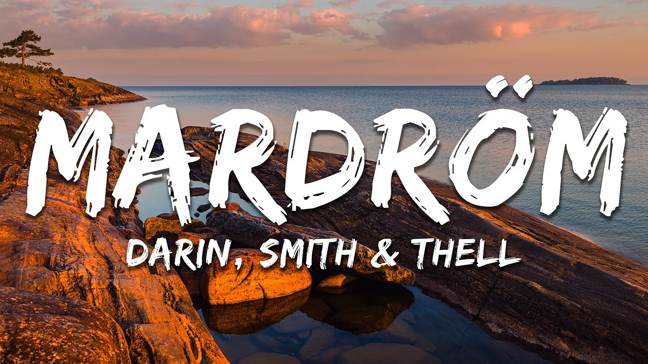 Darin, Smith & Thell - Mardröm (Lyrics)