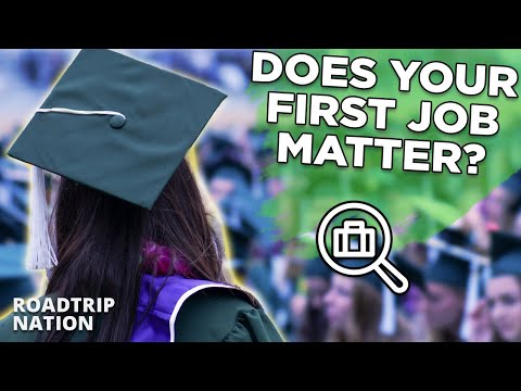 Your first job after graduation doesn’t define your life | Roadtrip Nation
