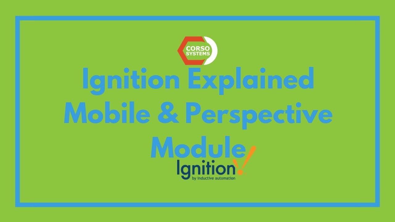 Ignition Explained: Vision Mobile Module & Perspective Module