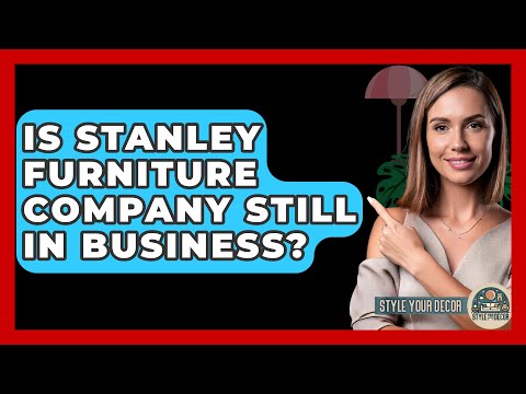 Is Stanley Furniture Company Still In Business? - Style Your Decor