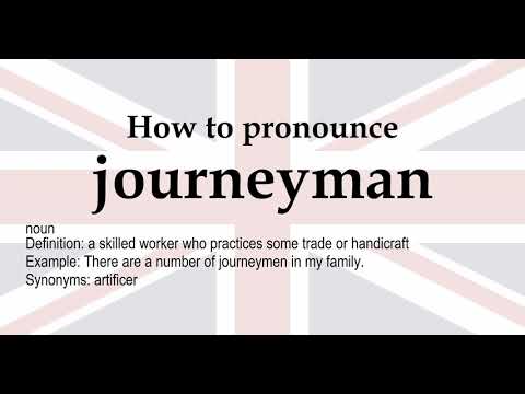 How to pronounce 'journeyman' + meaning