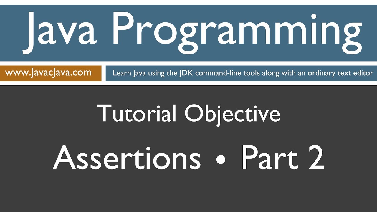 Learn Java Programming - Assertions Part Two Tutorial (assert keyword)
