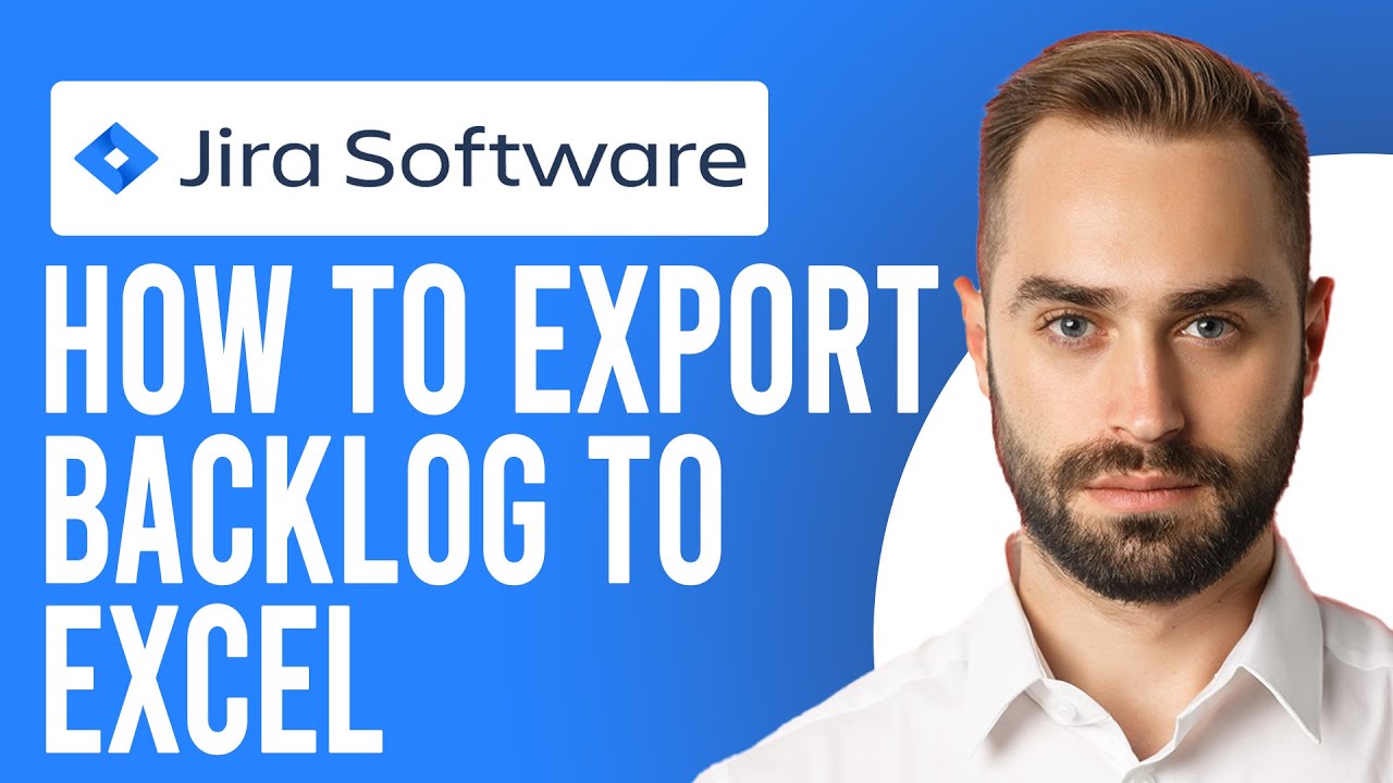 How to Export Jira Backlog to Excel (A Step-by-Step Guide)