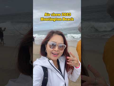 Air Show 2023 Huntington Beach #chidepcali