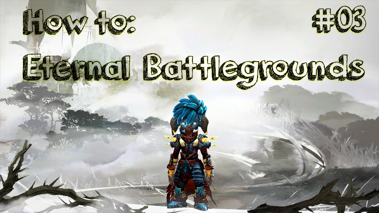 Guild Wars 2 How to: WvW Eternal Battlegrounds