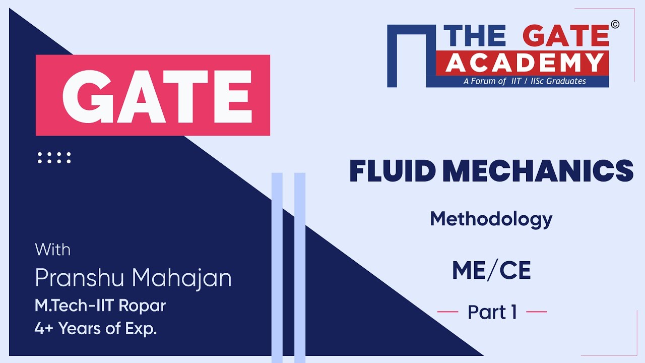 Lecture 1 - Methodology - Fluid Mechanics | GATE  Free Lectures | Mechanical & Civil Engineering