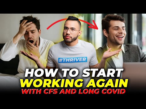 How To Start Working Again With CFS & Long Covid | CHRONIC FATIGUE SYNDROME