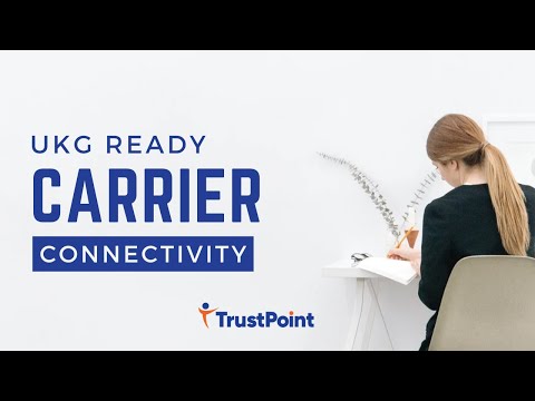 UKG Ready: Carrier Connectivity
