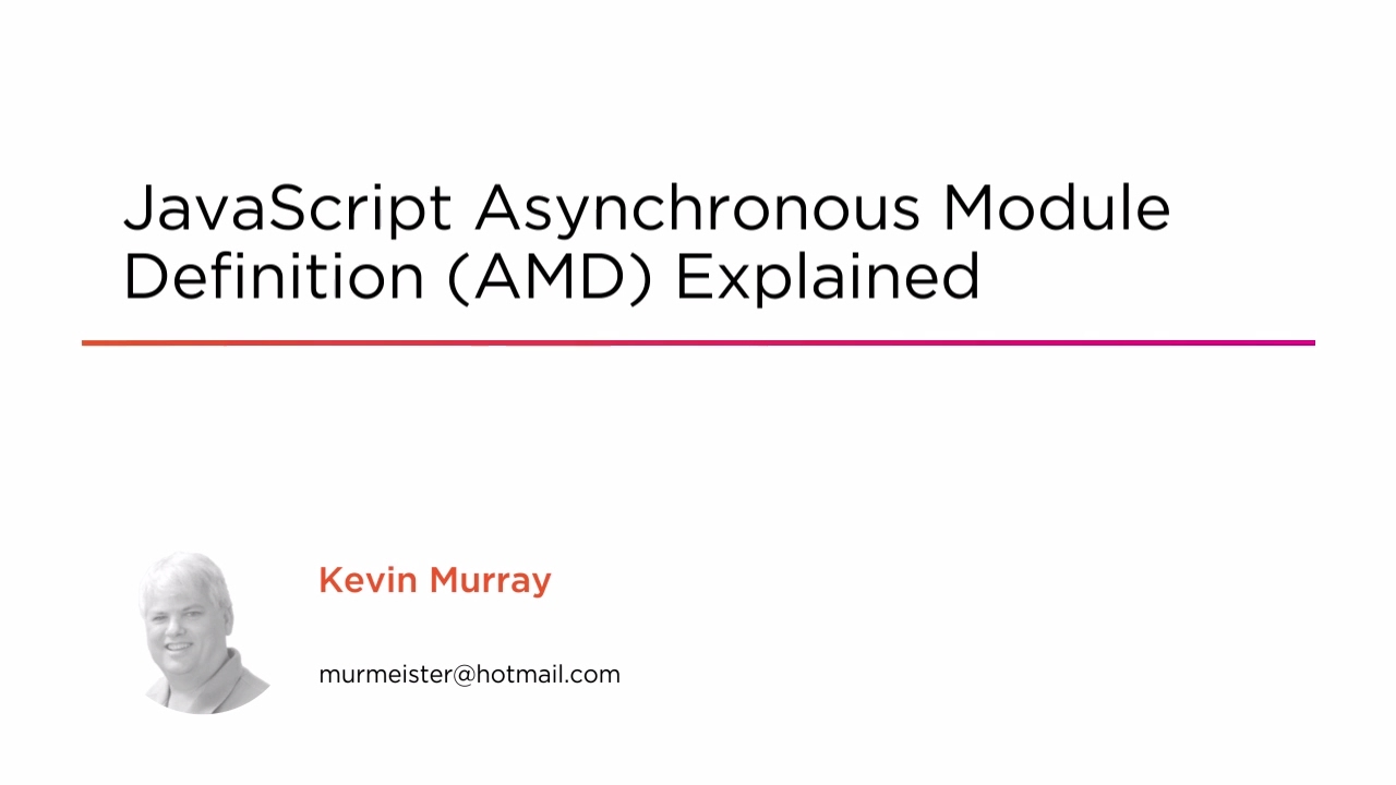 Course Preview: JavaScript Asynchronous Module Definition (AMD) Explained