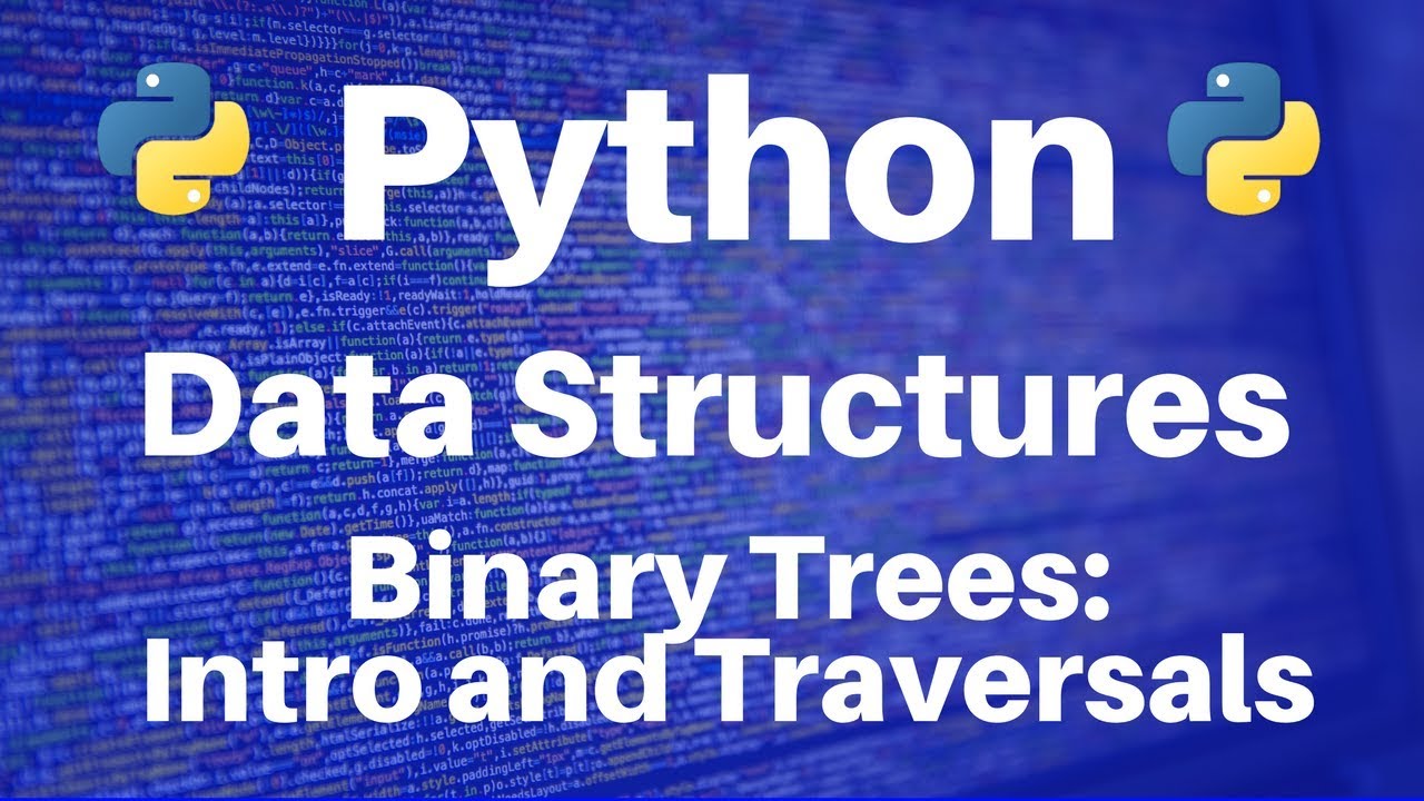 Binary Trees in Python: Introduction and Traversal Algorithms