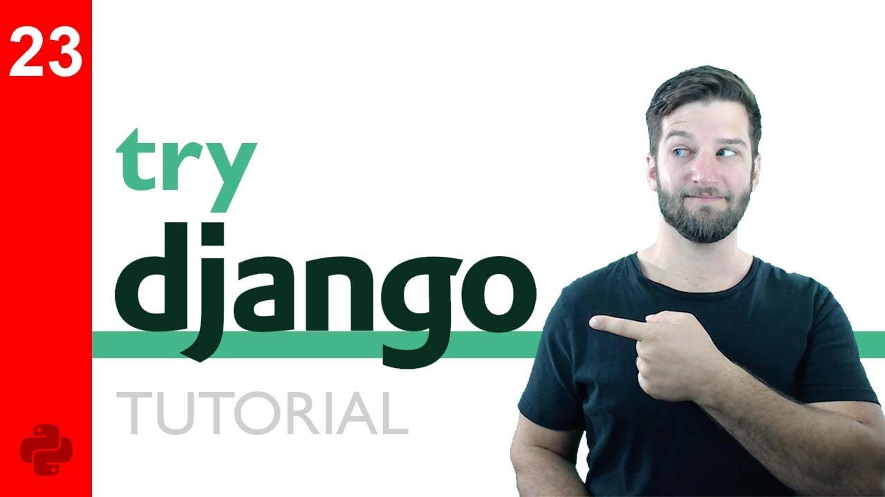 Try DJANGO Tutorial - 23 - Django Model Forms