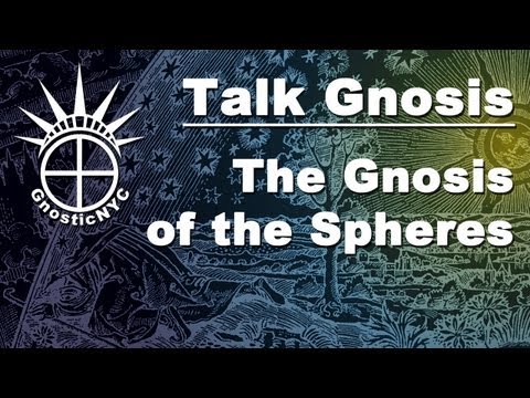 [Talk Gnosis] The Gnosis of the Spheres – The Gnostic Wisdom Network