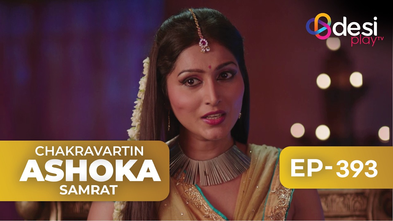 CHAKRAVARTIN ASHOKA SAMRAT | Full Episode 393 - English Dubbed | Desi Play-English