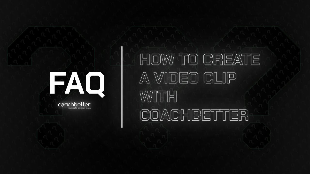 FAQ - How to create a video clip with coachbetter