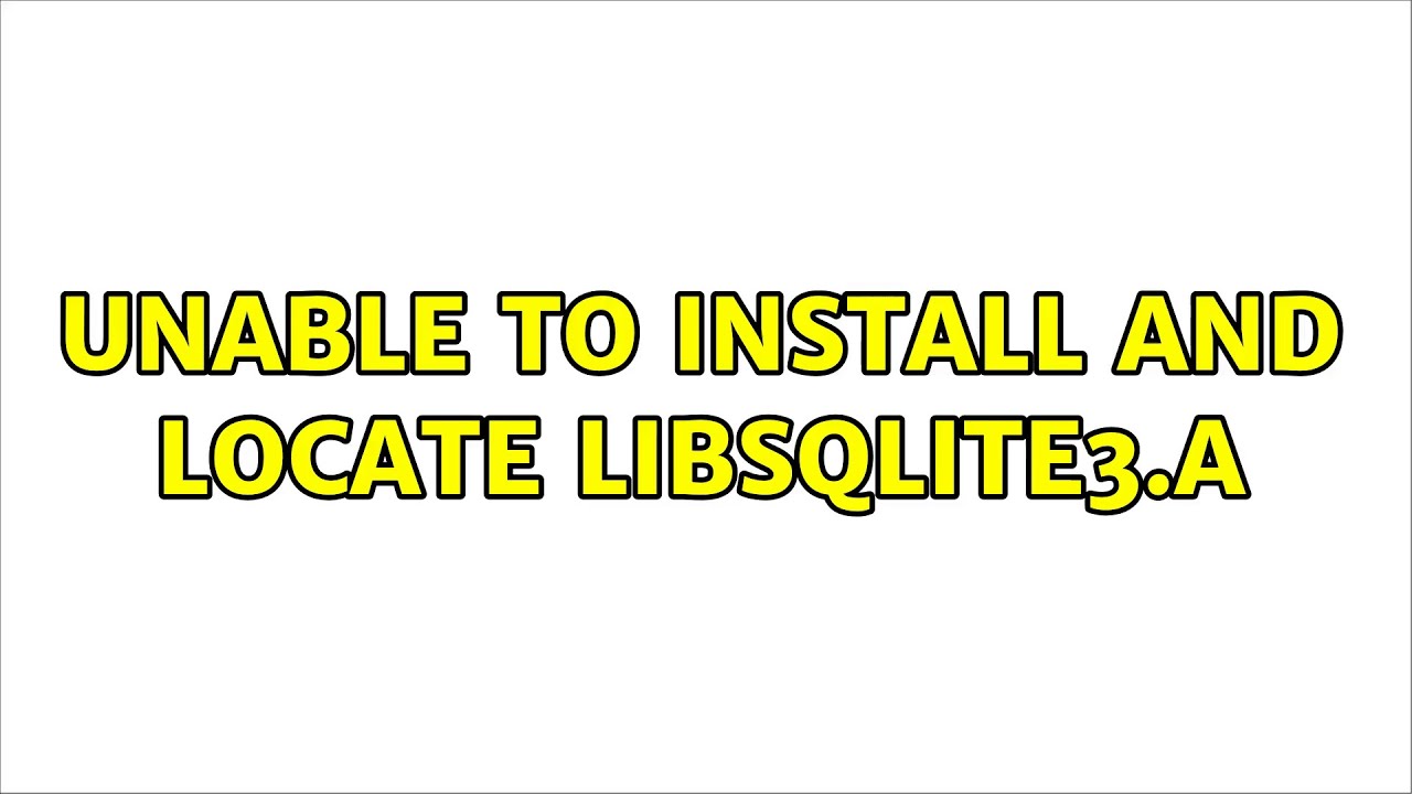 Unable to install and locate libsqlite3.a